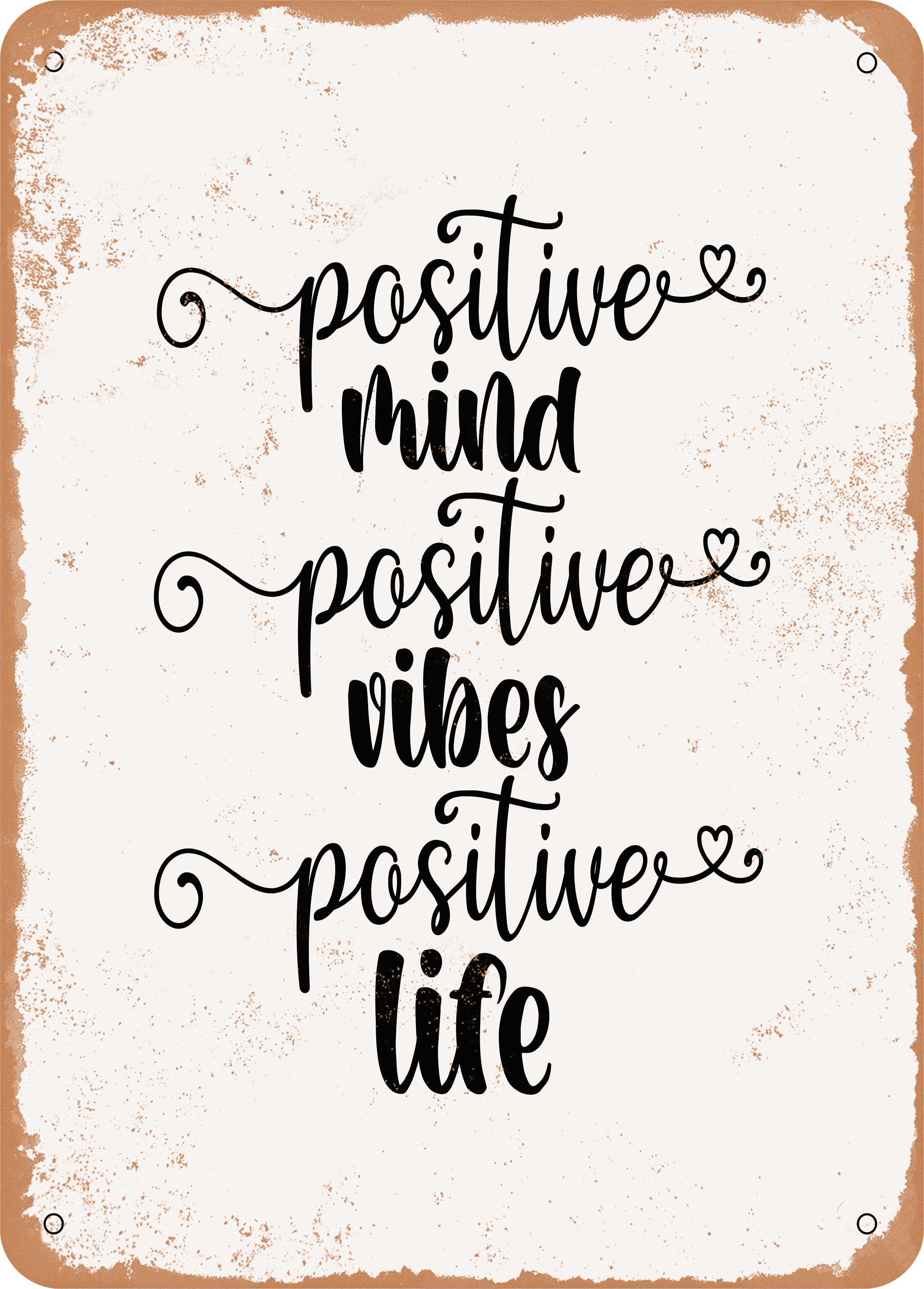 Positive Mind Positive Vibes Positive Life