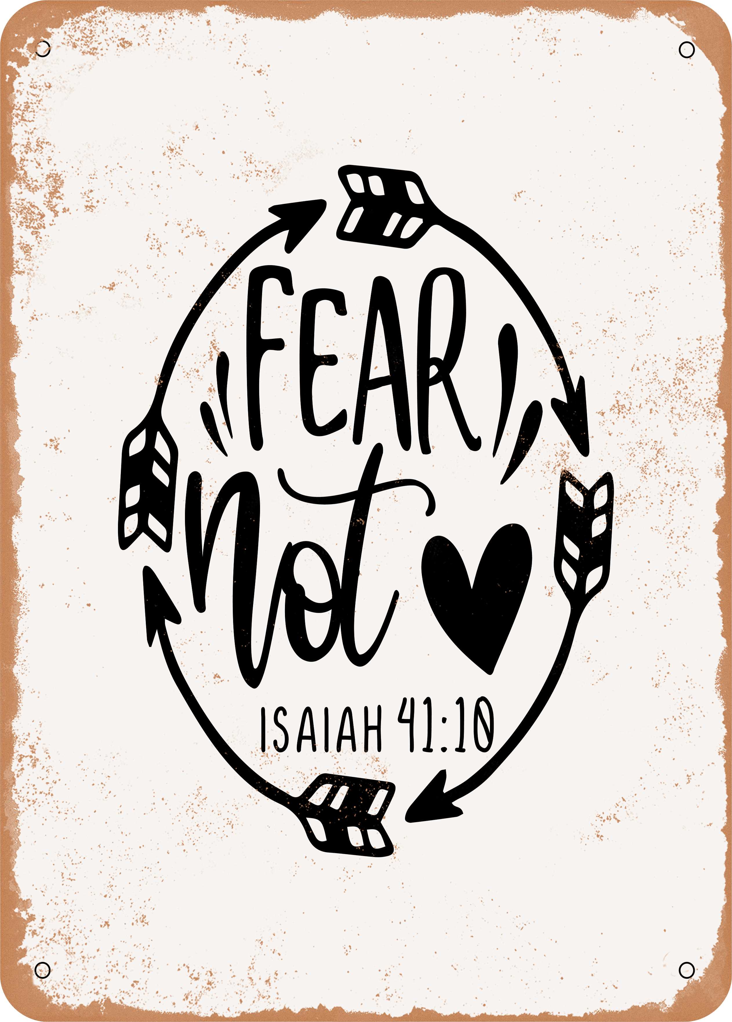 Metal Sign - Fear Not Isaiah 10 - 2 - Vintage Rusty Look | eBay